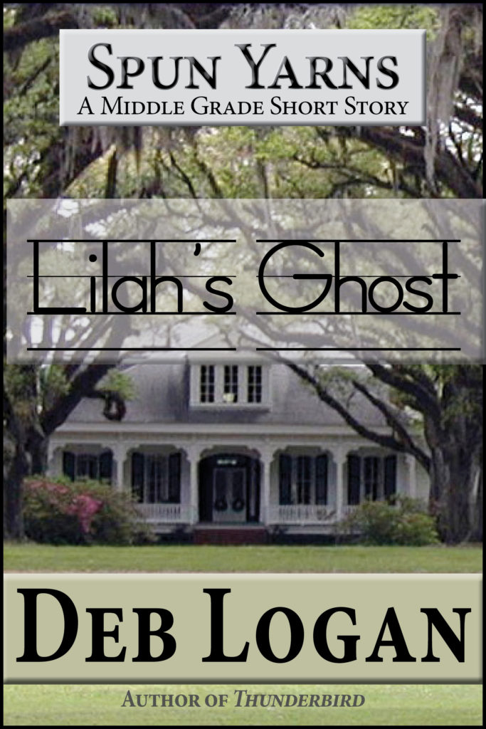 Bundle story: "Lilah's Ghost" by Deb Logan - Blackbird Publishing